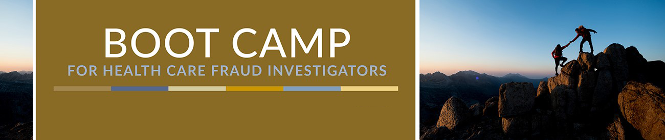Boot Camp for the Health Care Fraud Investigator – Virtual Program – NHCAA